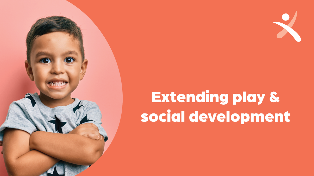 Extending Play & Social Development - Early Childhood Webinar Series ...
